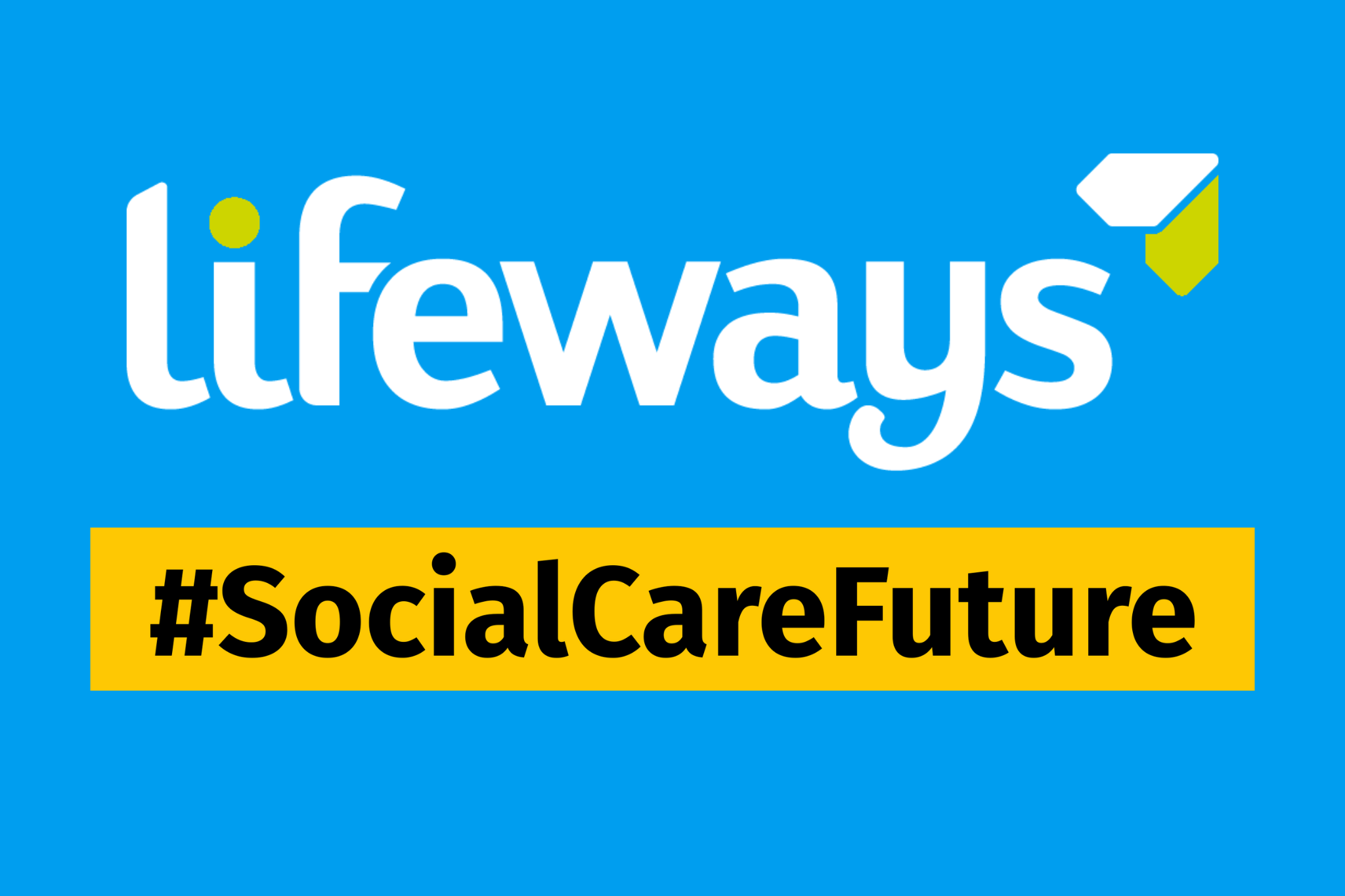 Lifeways joins Social Care Future, a movement for positive change in social care | Lifeways